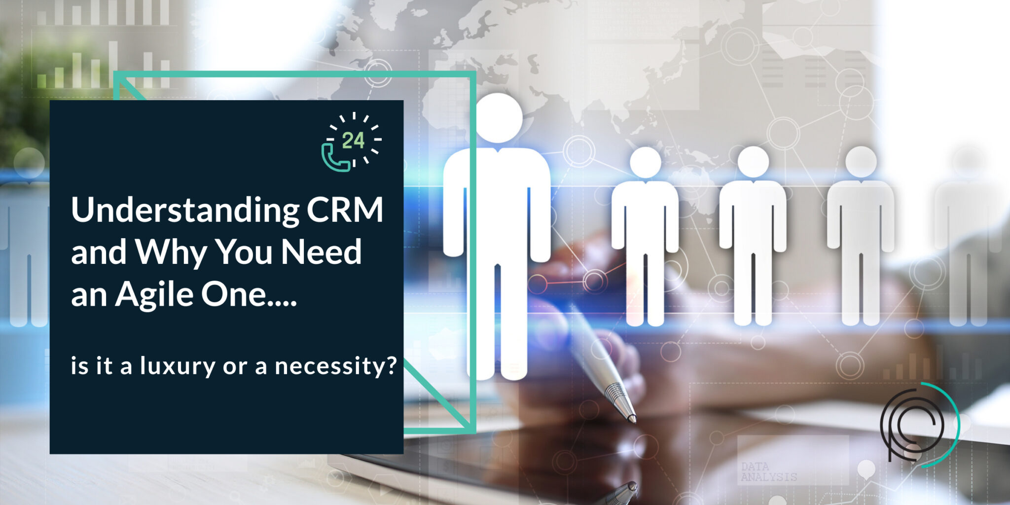 Understanding CRM and why you need an agile one