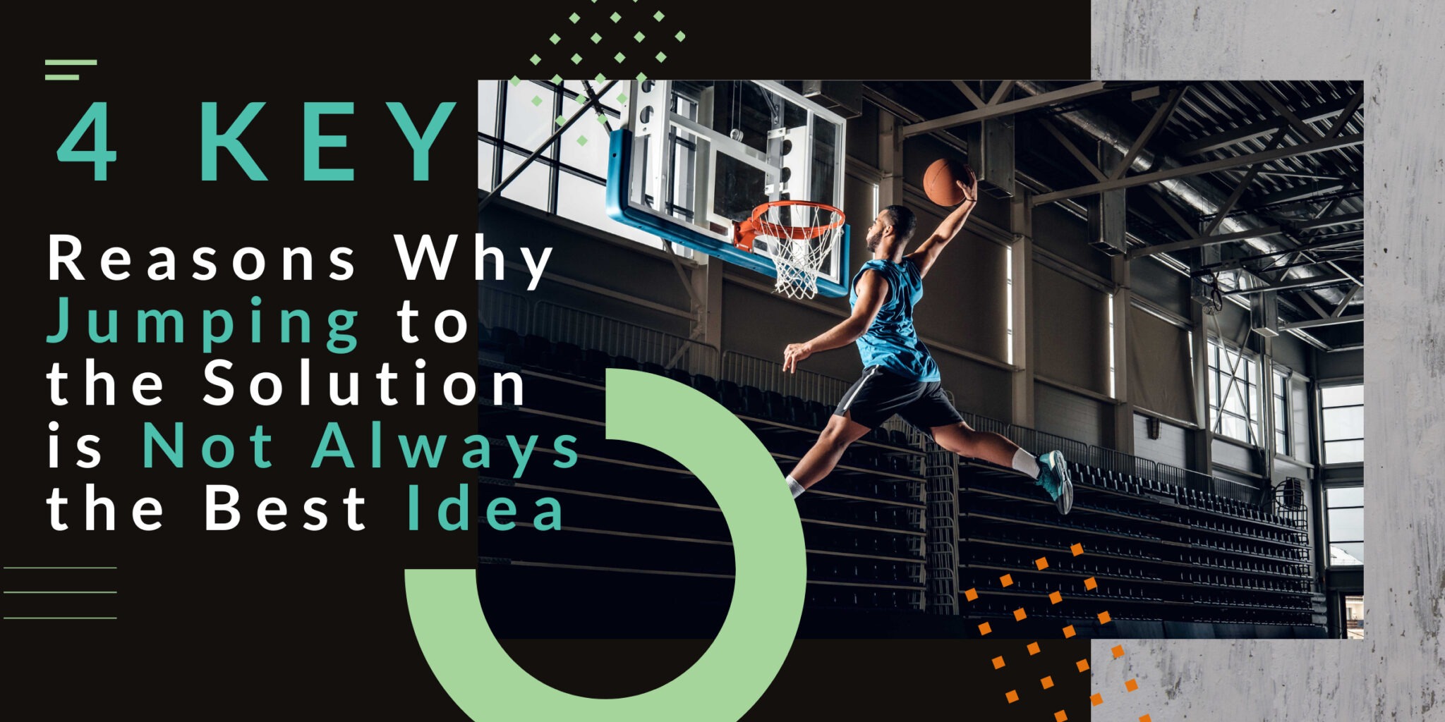 4 Key reasons why jumping to the solution is not always best