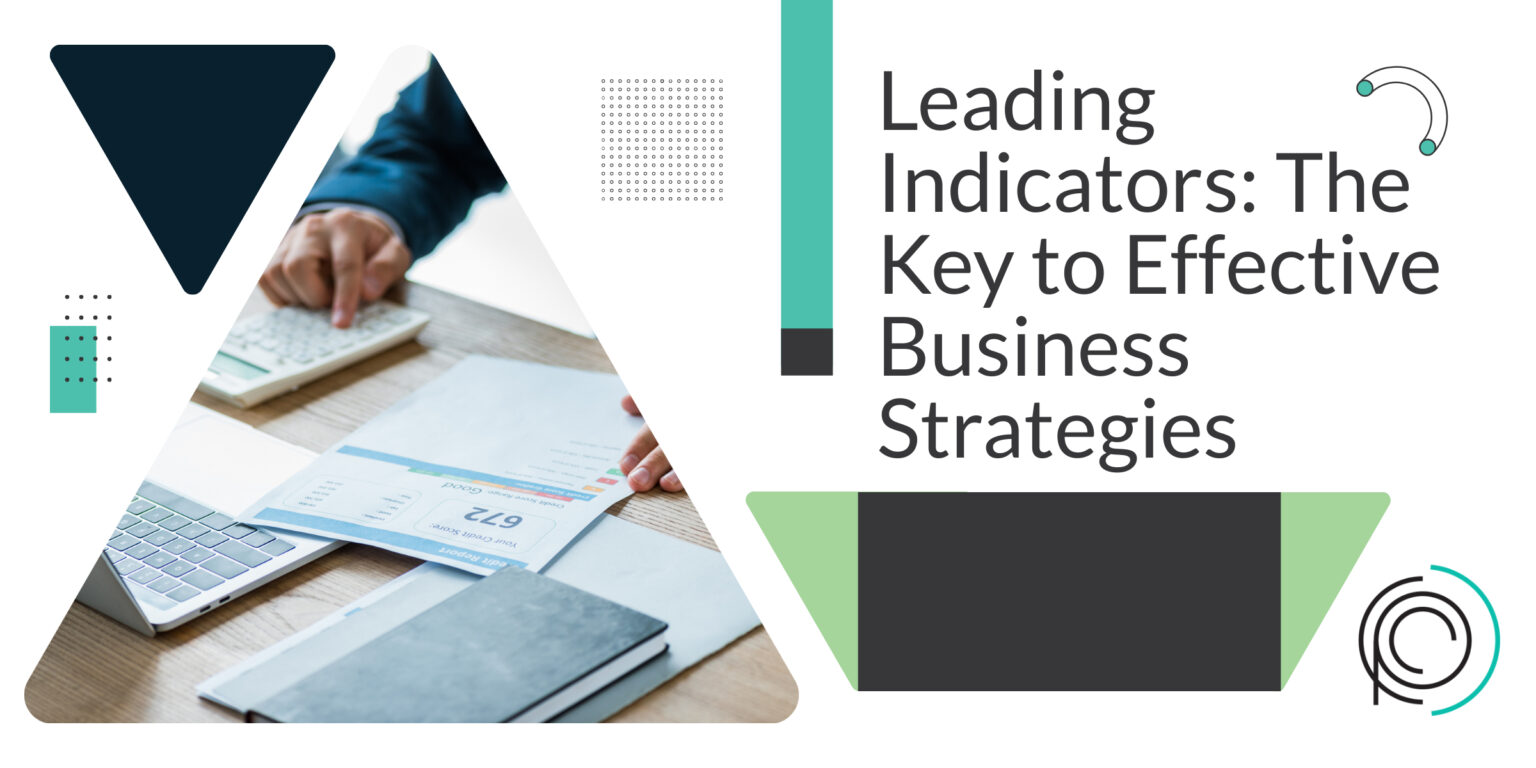 The power of Leading Indicators in business performance