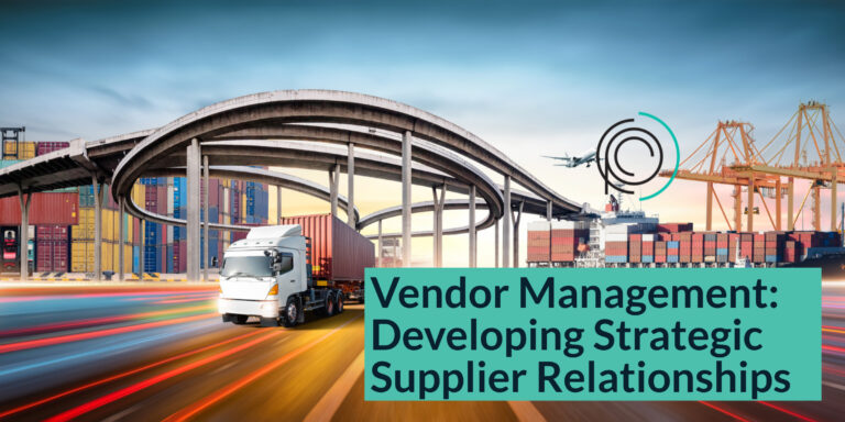Vendor Management: Developing Strategic Supplier Relationships ...