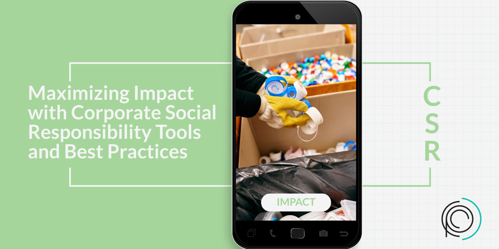 Maximizing Impact with Corporate Social Responsibility Tools and Best ...